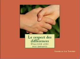 Et si nous parlions du respect et de la richesse des différences avec ...